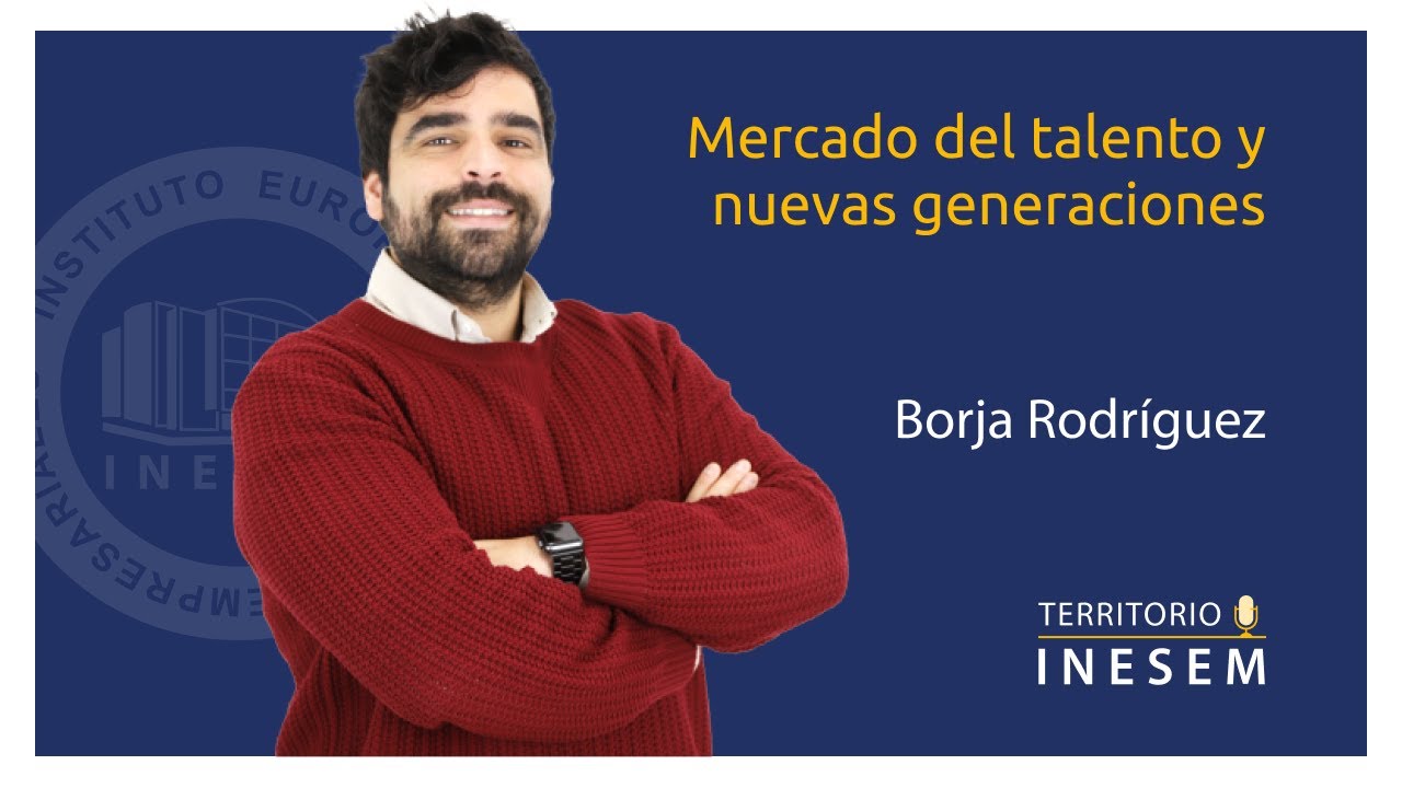 0x01 | Mercado del talento y las nuevas generaciones con Borja ...