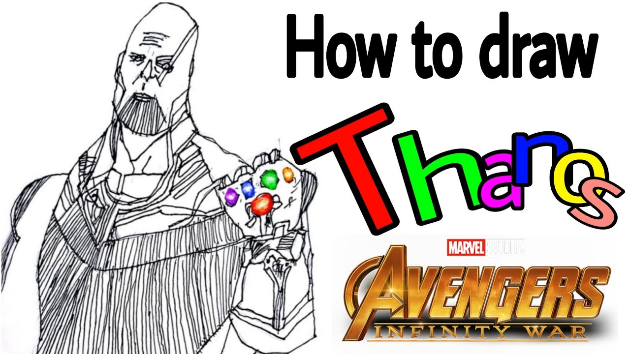 How to draw Thanos with the infinity gauntlet from Avengers Infinity ...