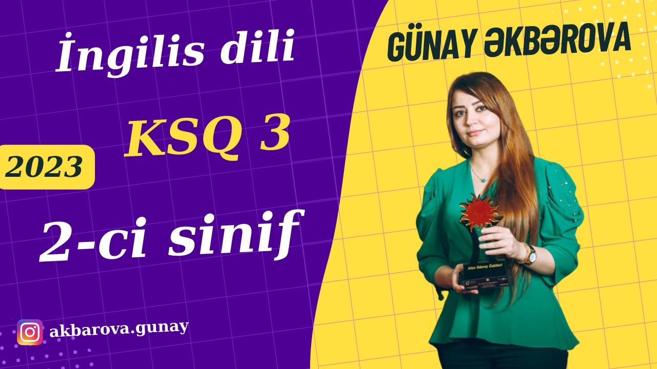 İngilis dili 2-ci sinif, KSQ 3, 2023-ci il Günay Əkbərova - YouTube