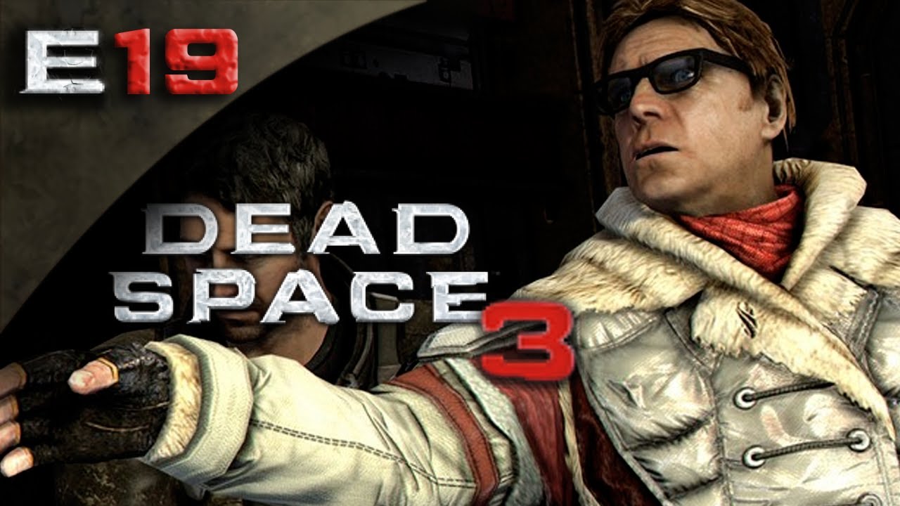 Dead Space 3 FULLGAME - Dead Space 3 Gameplay Walkthrough Part 19 [HD ...