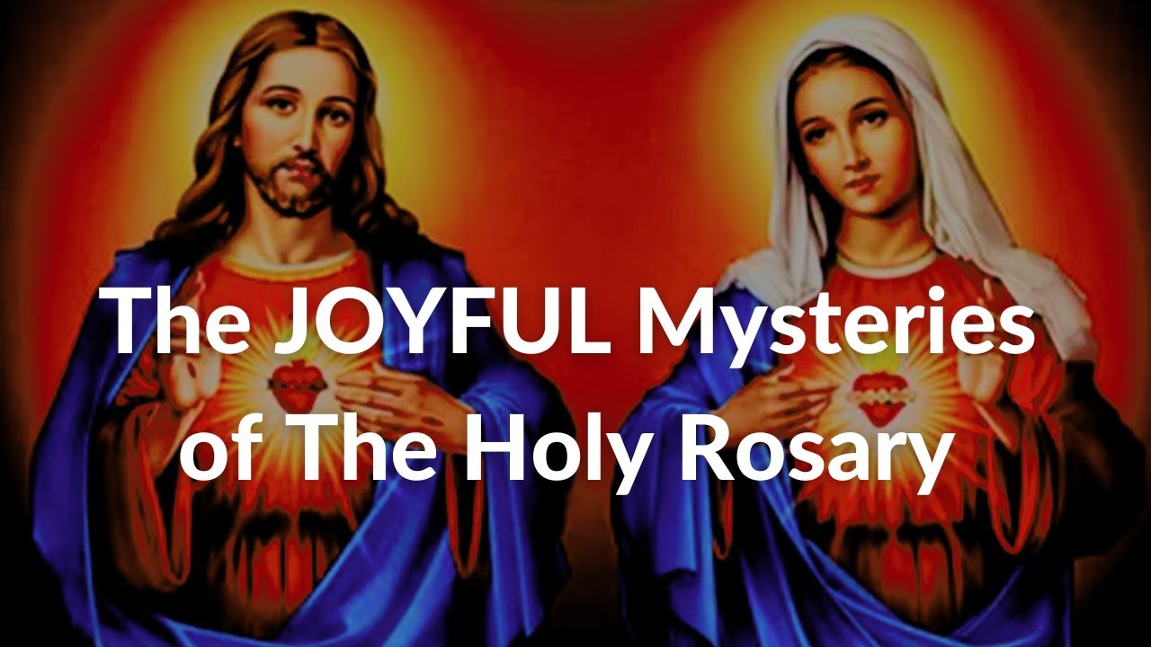 THE JOYFUL MYSTERIES OF THE HOLY ROSARY - (Mondays & Saturdays) - YouTube