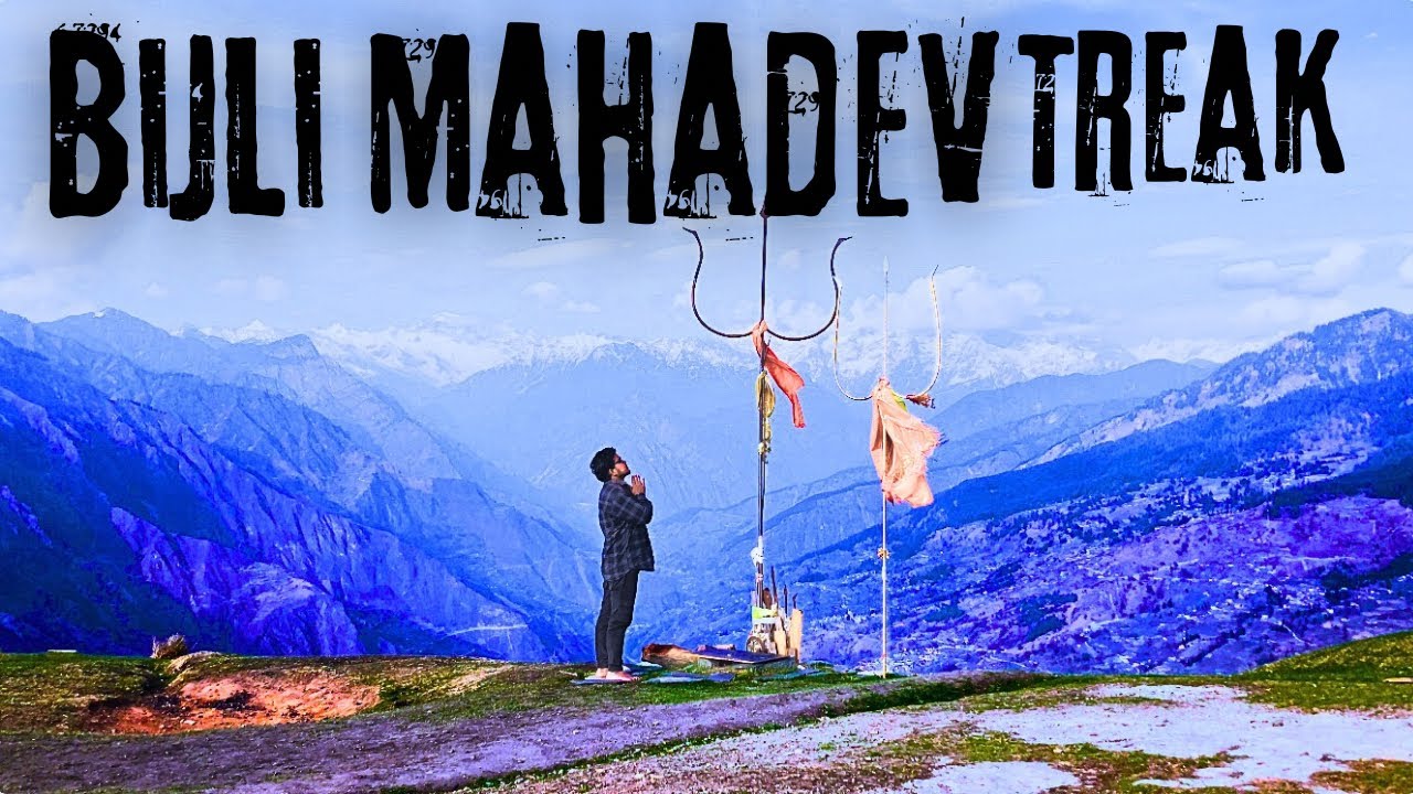 Bijli Mahadev Treak - India's Most Unexplored Tourist Place in Kullu ...