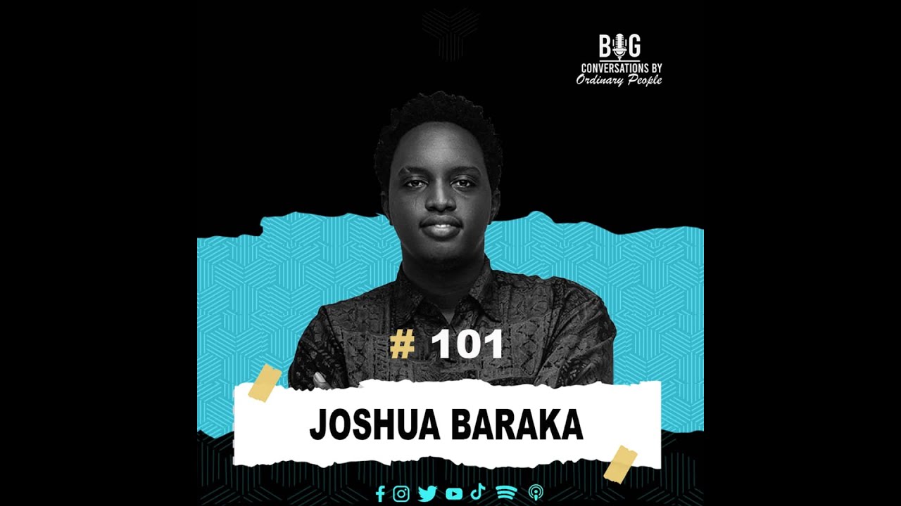 #101 - Joshua Baraka - YouTube