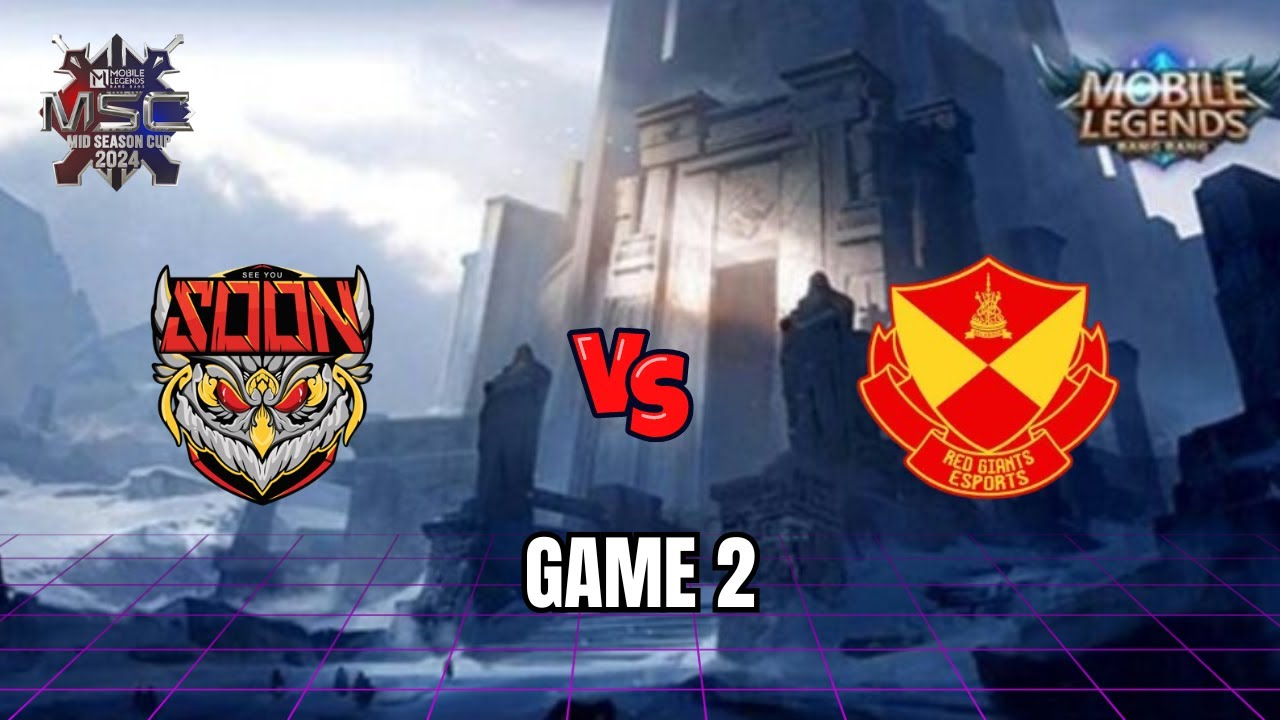 SEE YOU SOON Vs SELANGOR RED GIANT GAME 2 MLBB MSC 2024 x EWC Group ...