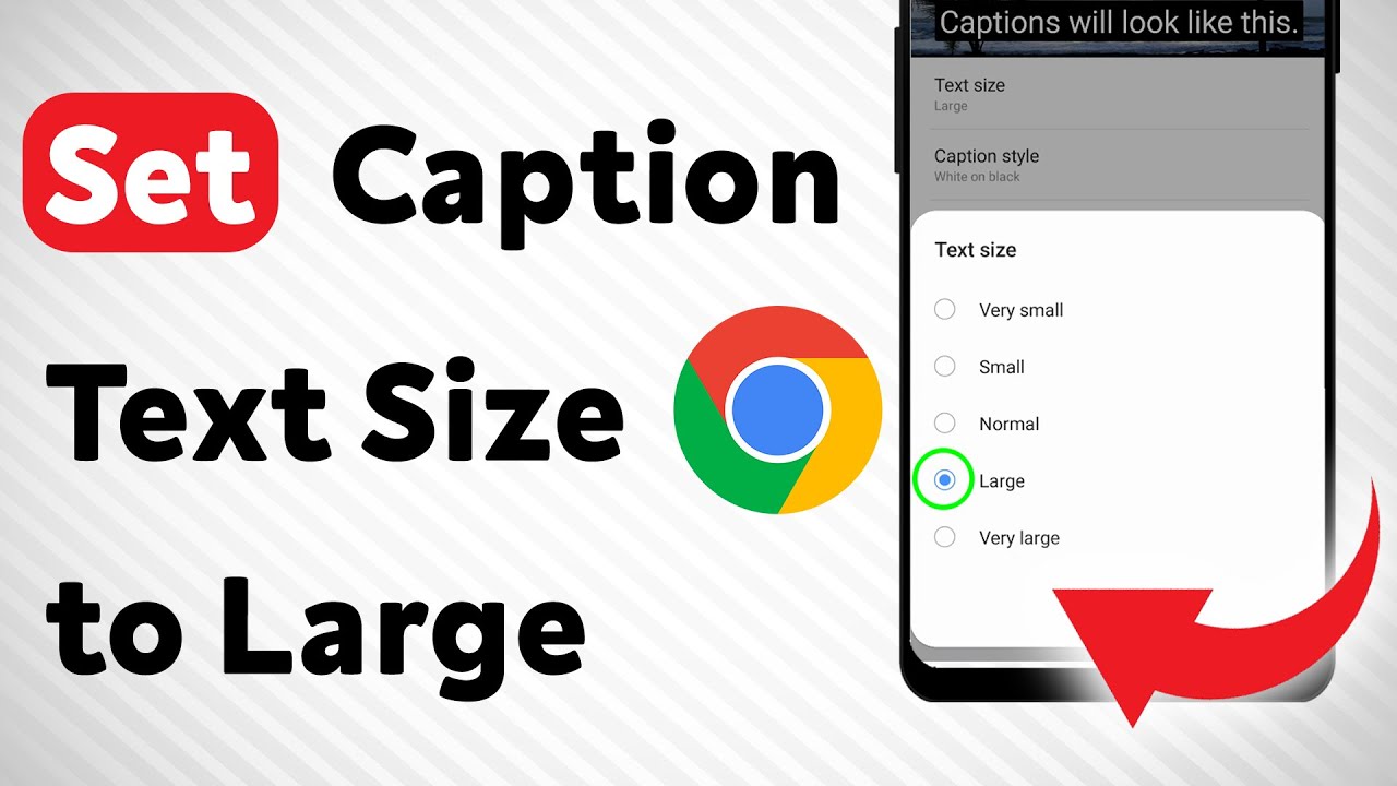 How To Set Caption Text Size to Large in Google Chrome (Updated) - YouTube