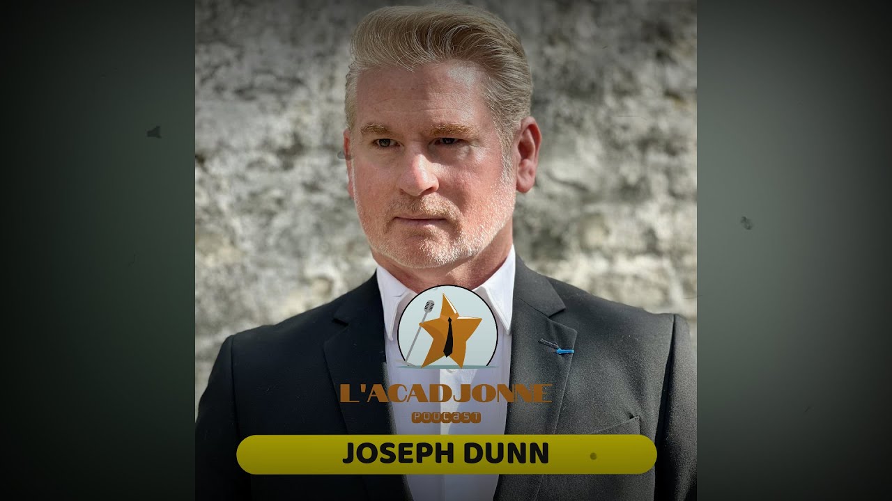 l'Acadjonne - Podcast #38 - Joseph Dunn - YouTube