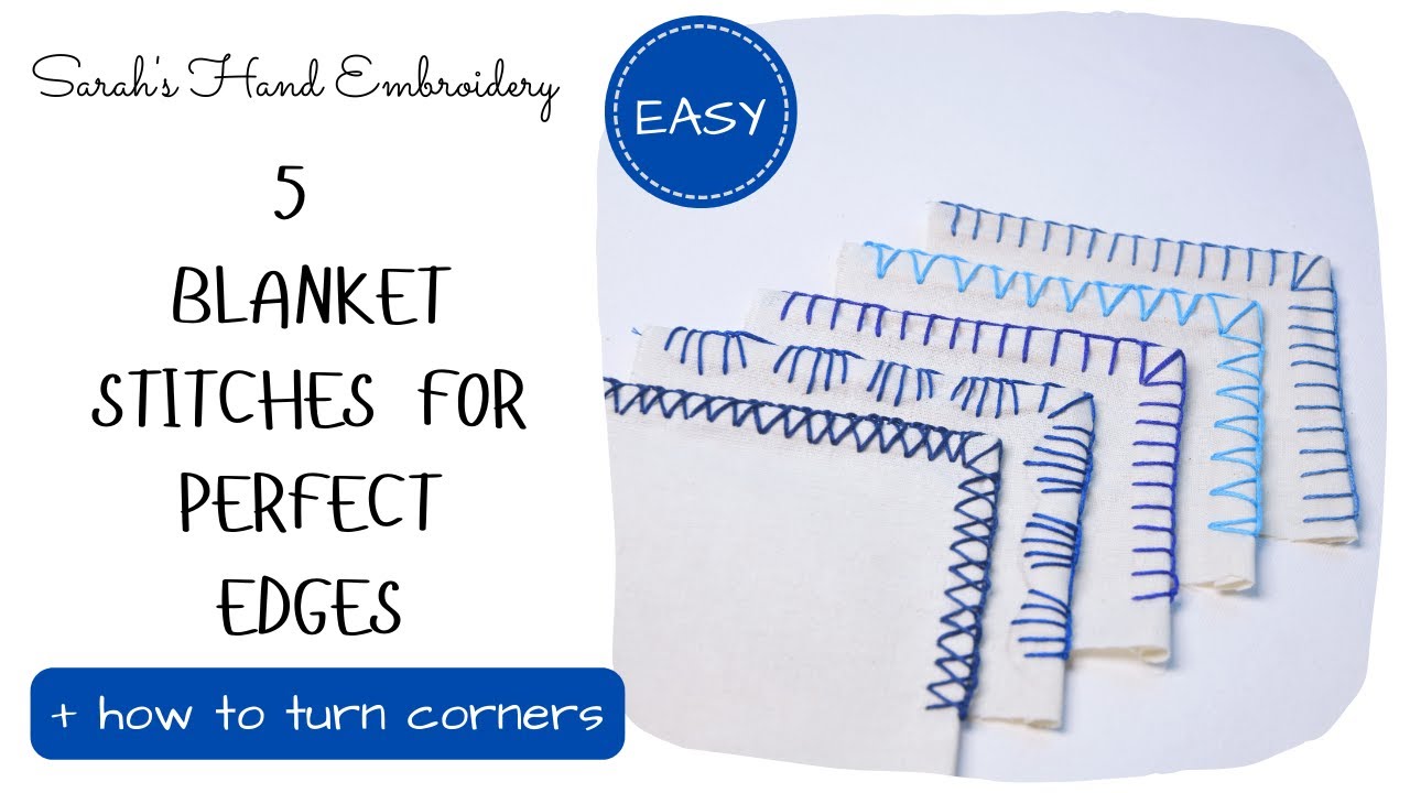 5 Blanket Stitches for Perfect Edges | Easy Part 1 - YouTube