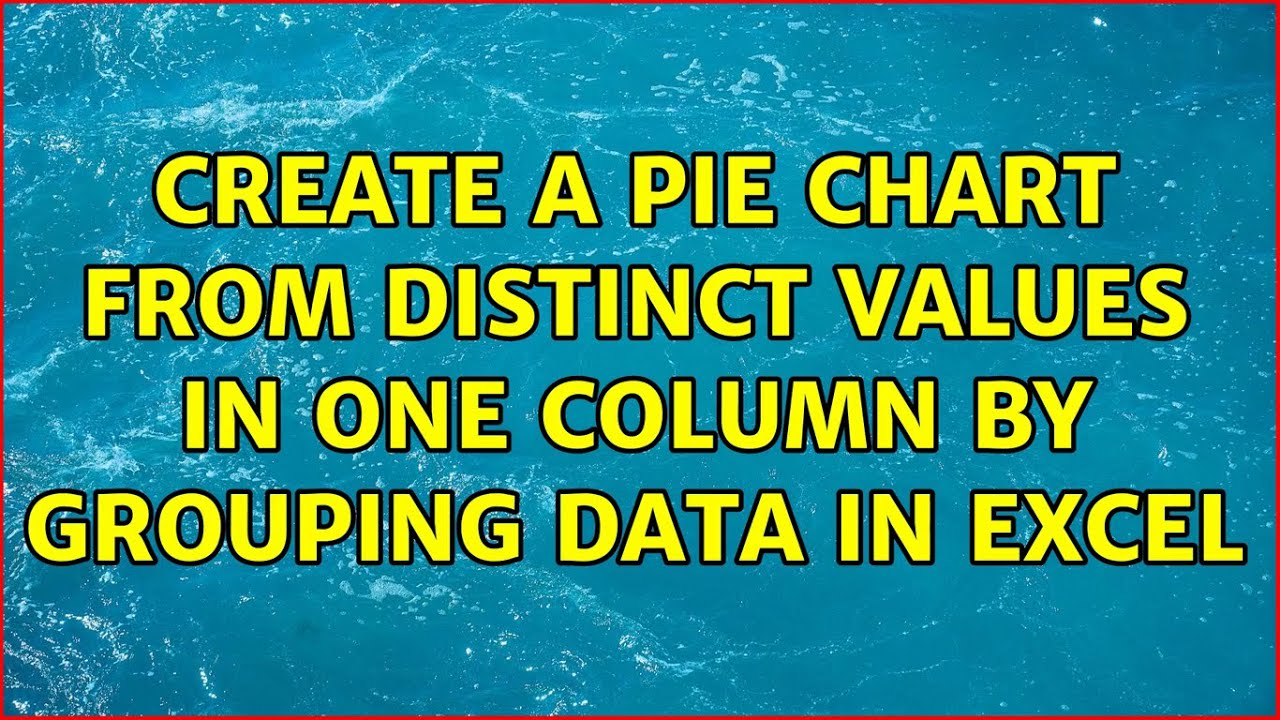 Create A Pie Chart From Distinct Values In One Column By Grouping Data create-a-pie-chart-from-distinct-values-in-one-column-by-grouping-data