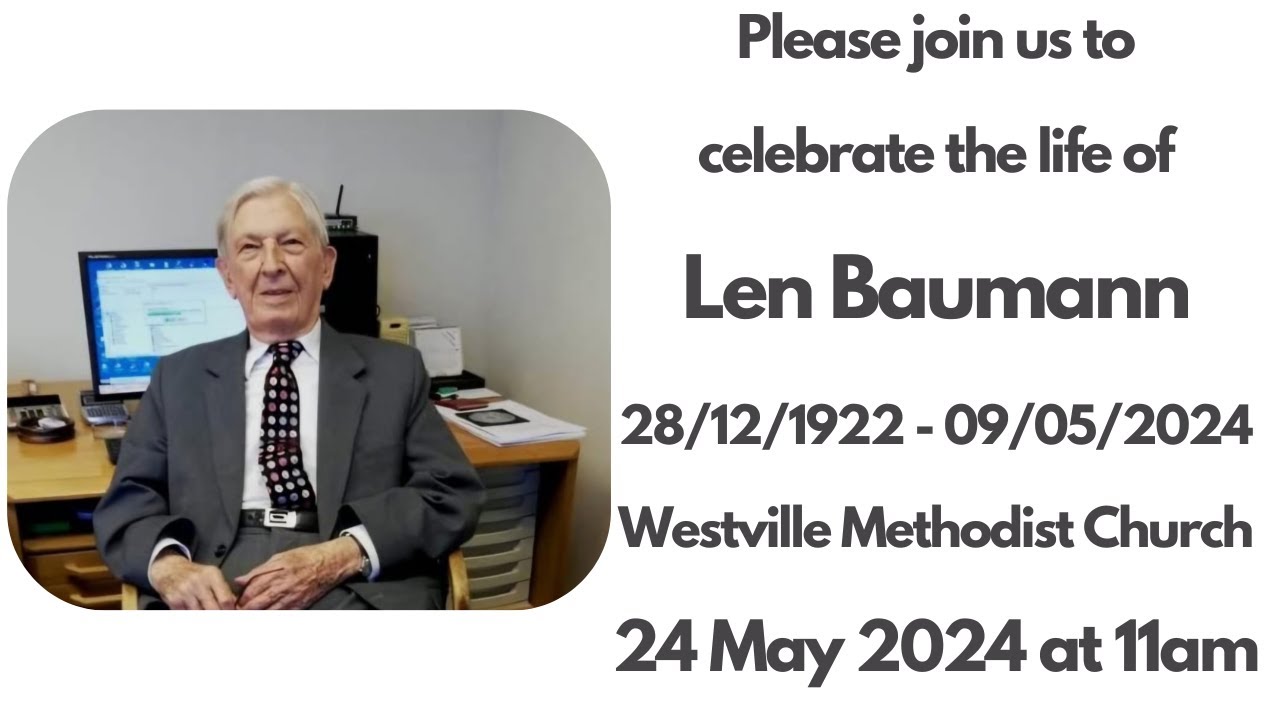 Celebrating the life of Len Baumann - YouTube