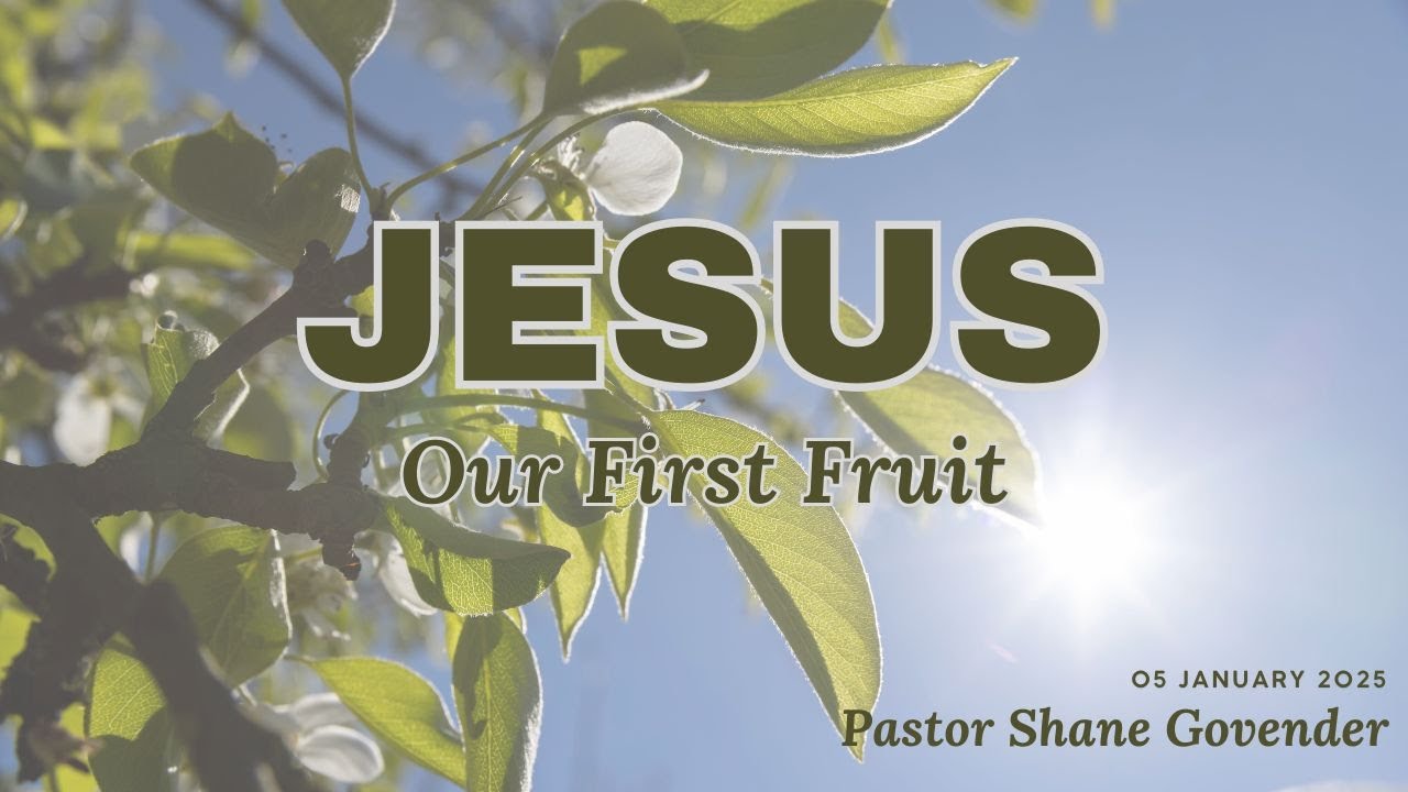 Jesus, Our First Fruit | Pastor Shane Govender - YouTube