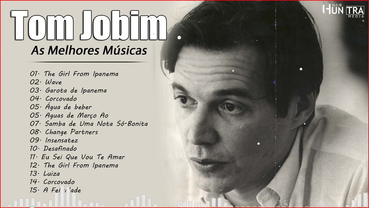 Tom Jobim Melhores Musicas - Tom Jobim CD Completo - Tom Jobim As Mais ...
