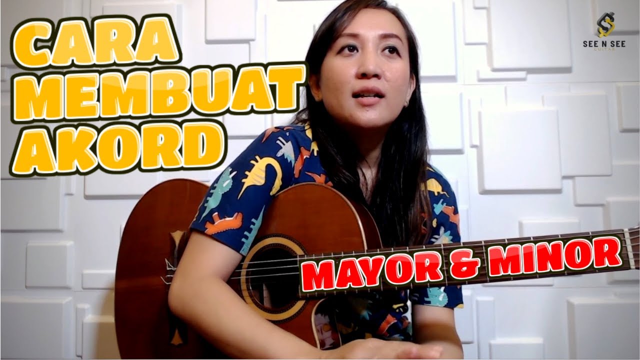 TEORI DASAR AKORD MAYOR & MINOR - SEE N SEE GUITAR LESSONS - YouTube