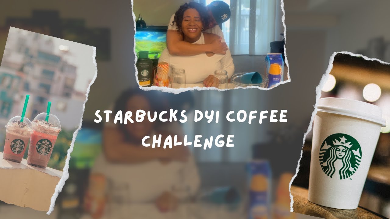 Starbucks DYI coffee challenge - YouTube