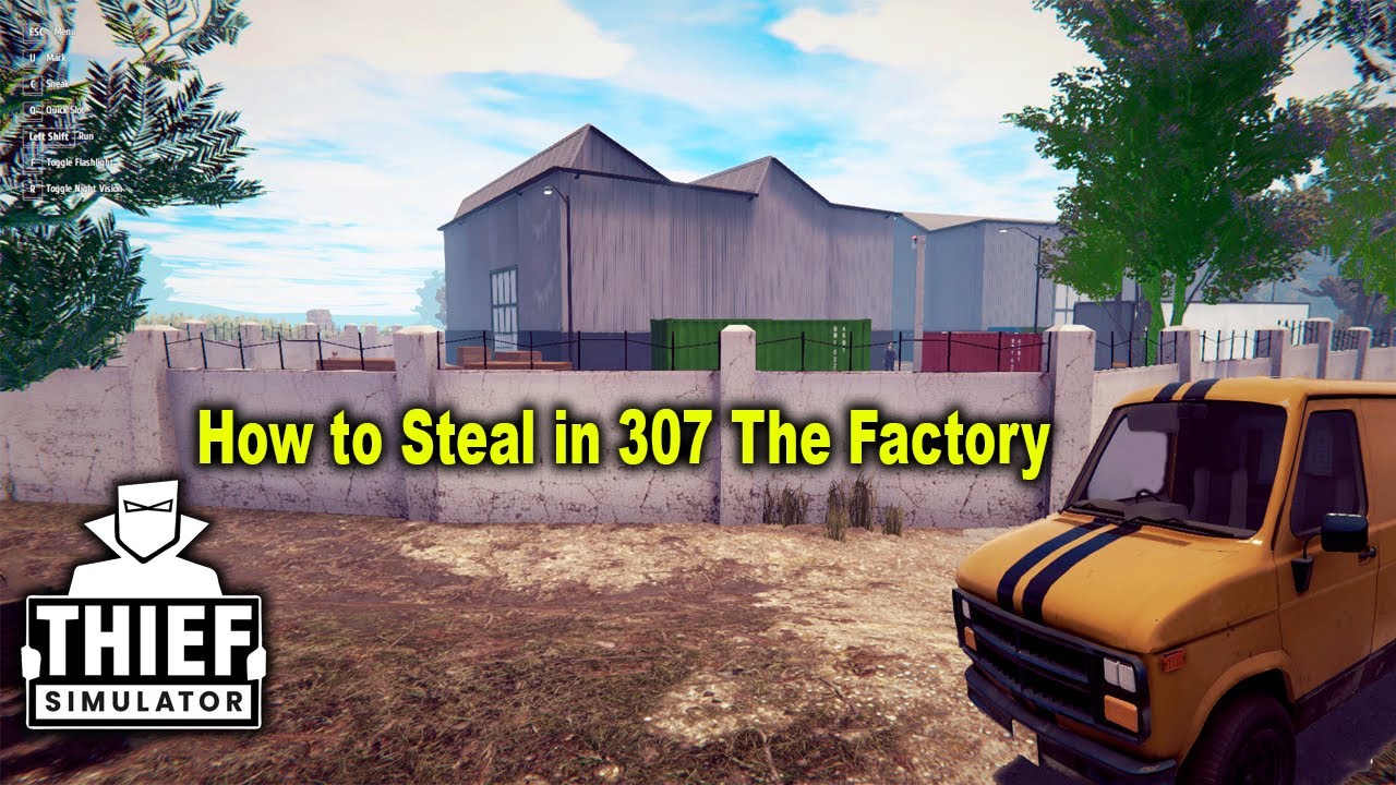 How to steal in 307 The Factory || Thief Simulator - YouTube