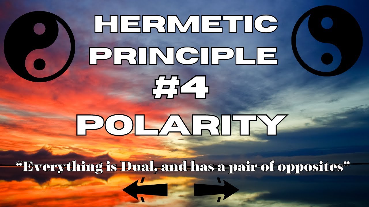 "Balancing Opposites: Hermetic principle #4 "Polarity" - YouTube