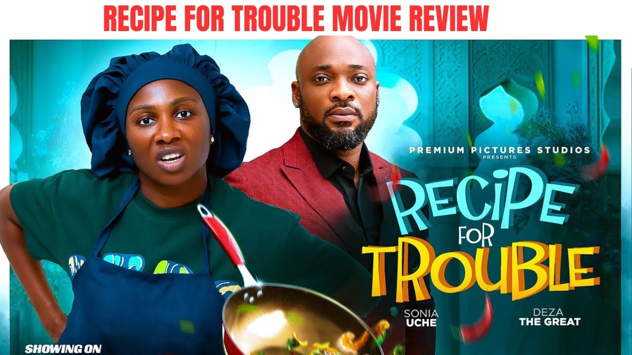 Recipe for Trouble Nigerian Movie Review - YouTube
