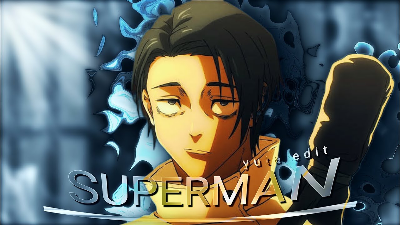 Yuta Return Season 2 - Superman Anime Edit/Amv - YouTube