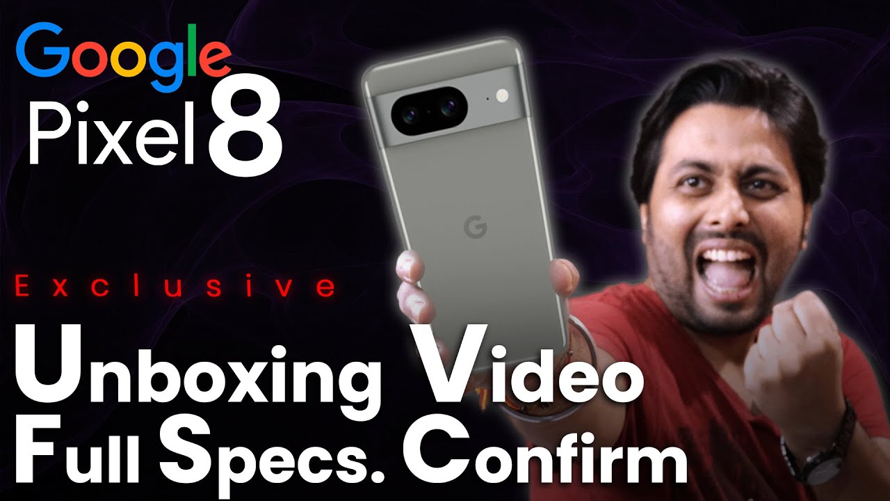 Google Pixel 8 - Exclusive Unboxing Video with Full Specs. Reveal ...