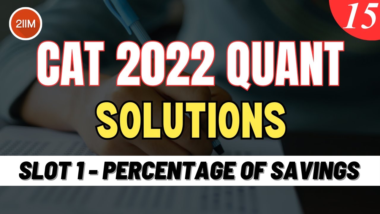 CAT 2022 Slot 1 Quant Solutions | Percentage of Savings | Question ...