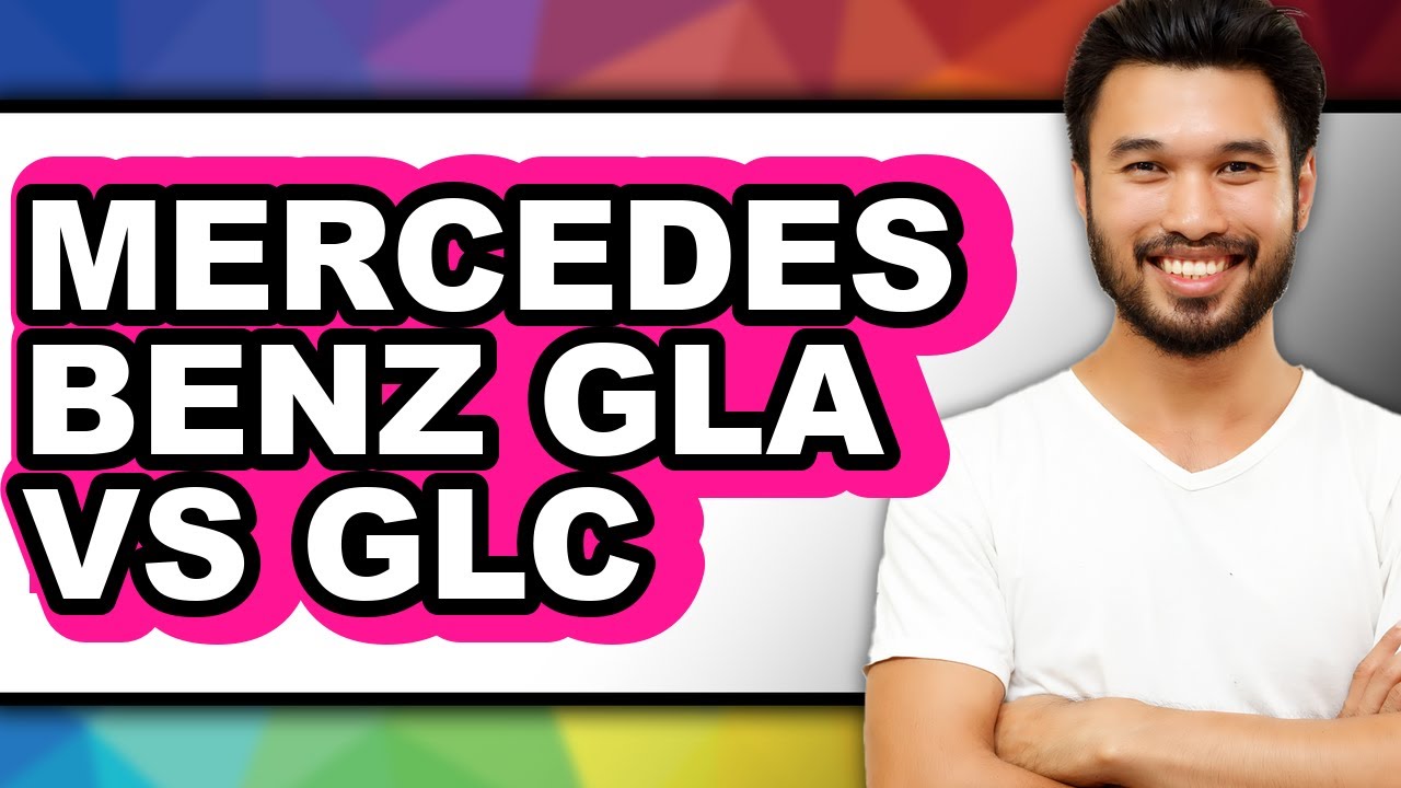 Mercedes Benz Gla vs Glc - Which is Better? - YouTube