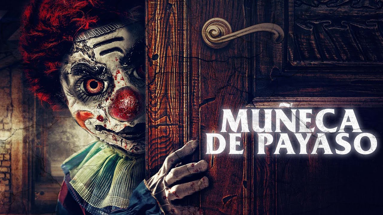 Muñeca de Payaso (2019) Pelicula Completa - Sarah T. Cohen, Peter ...