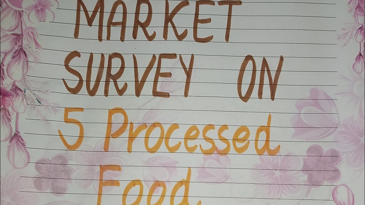Class 12 | Home Science| Project File| Market Survey On 5 Processed ...