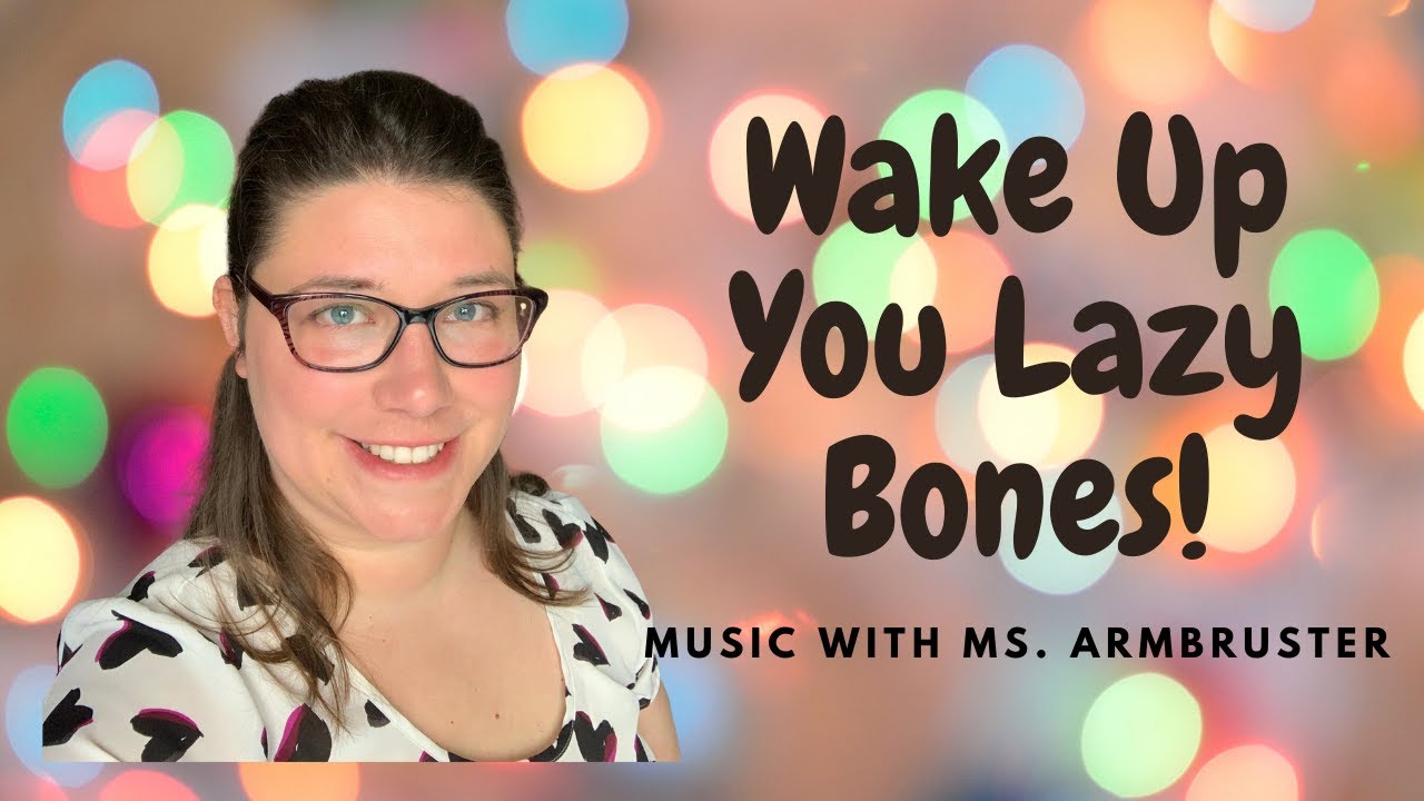 Wake Up You Lazy Bones - YouTube