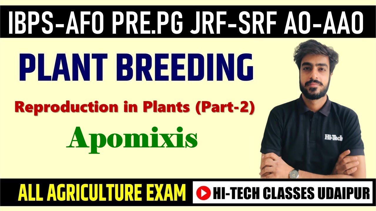 Plant Breeding ||4. Reproduction in Plants (Part - 2), Apomixis || IBPS ...