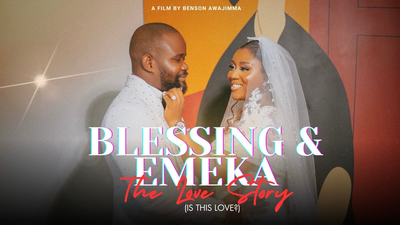 IS THIS LOVE? (A film by Benson Awajimma)(The love story of Blessing and Emeka) - YouTube
