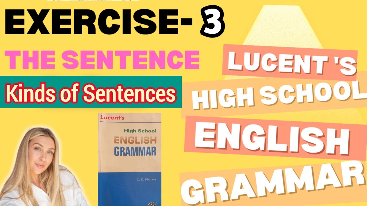 Exercise 3 Lucent High School Grammar | Kinds of Sentences ex 3 | The ...