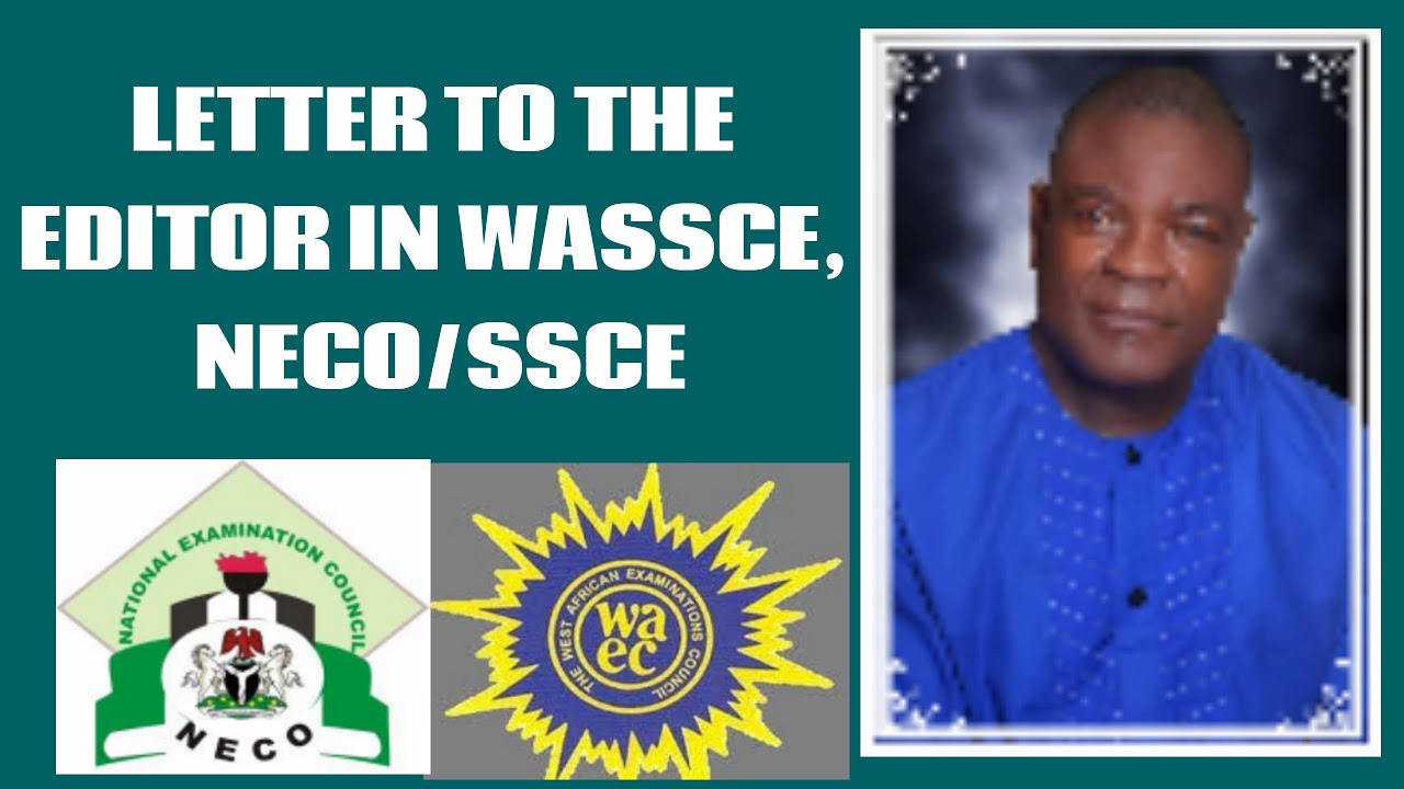 HOW TO WRITE A LETTER TO THE EDITOR IN WASSCE, NECO/SSCE - YouTube