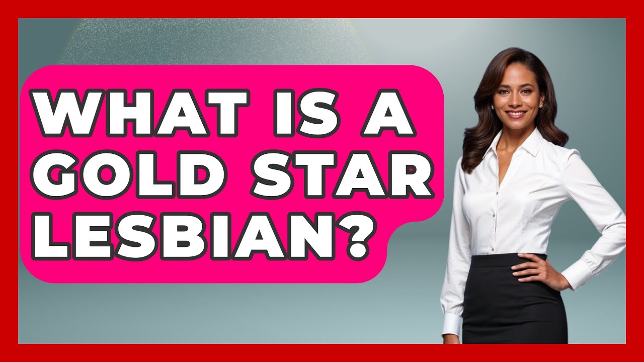 What Is A Gold Star Lesbian? - Gender Equality Network - YouTube