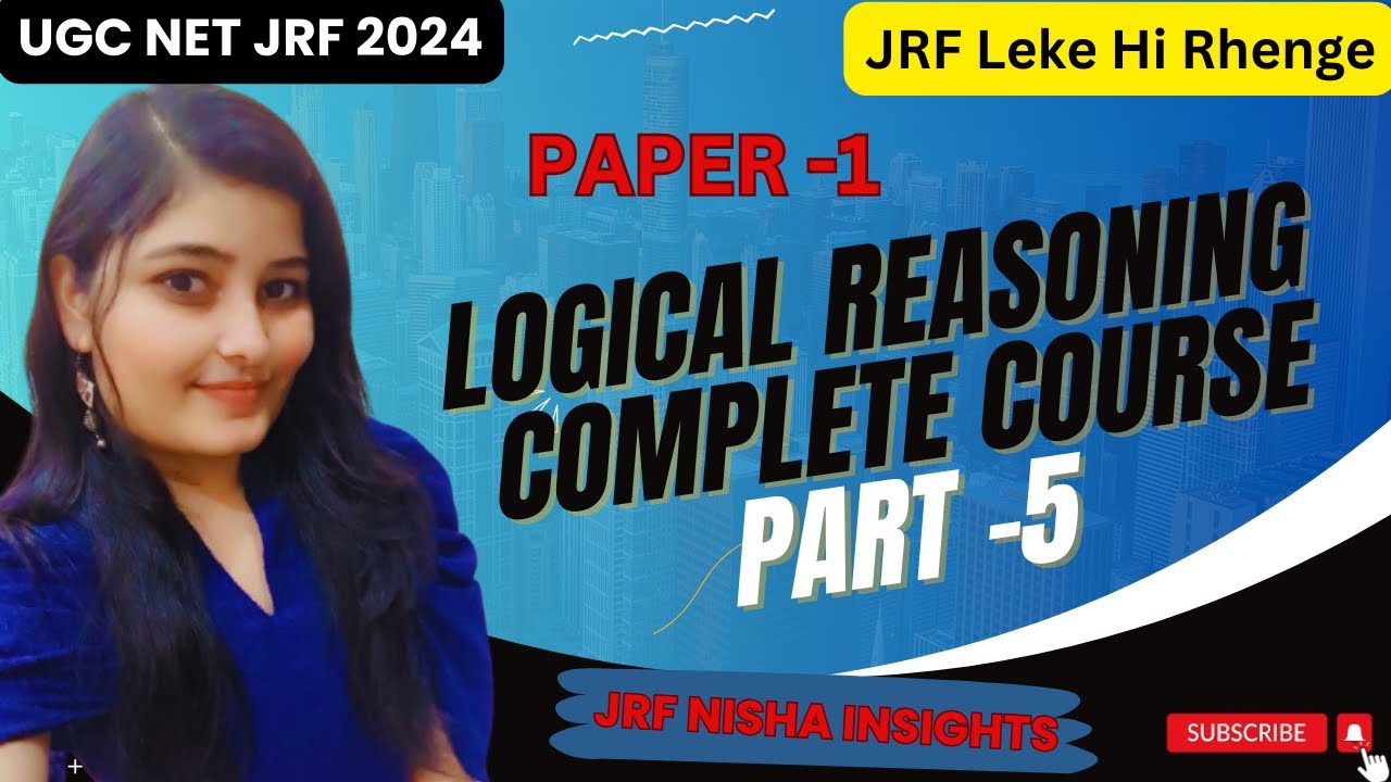 UGC NET JRF PAPER 1 LOGICAL REASONING COMPLETE COURSE PART-5 BY NISHA SAINI DEC 2024 - YouTube