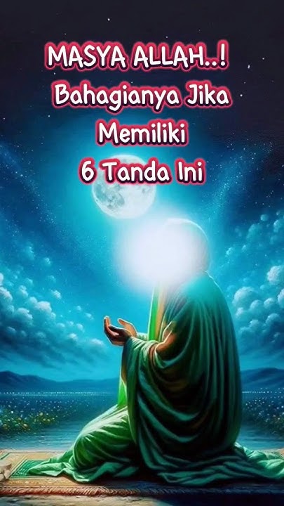 Masya Allah ! Bahagianya jika memiliki 6 tanda ini #motivation #hijrahituindah #agamaislam - YouTube