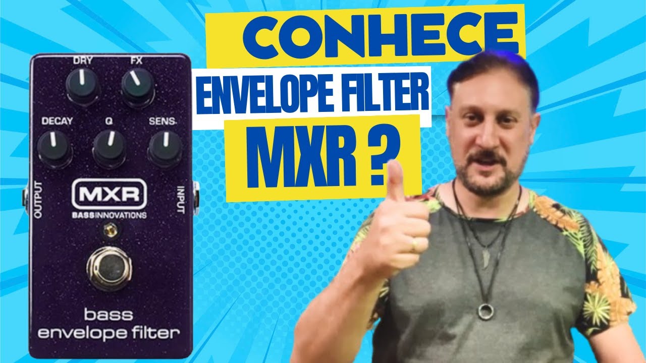 Como usar o BASS ENVELOPE FILTER MXR M 82 - Envelope Filter MXR - Pedal ...