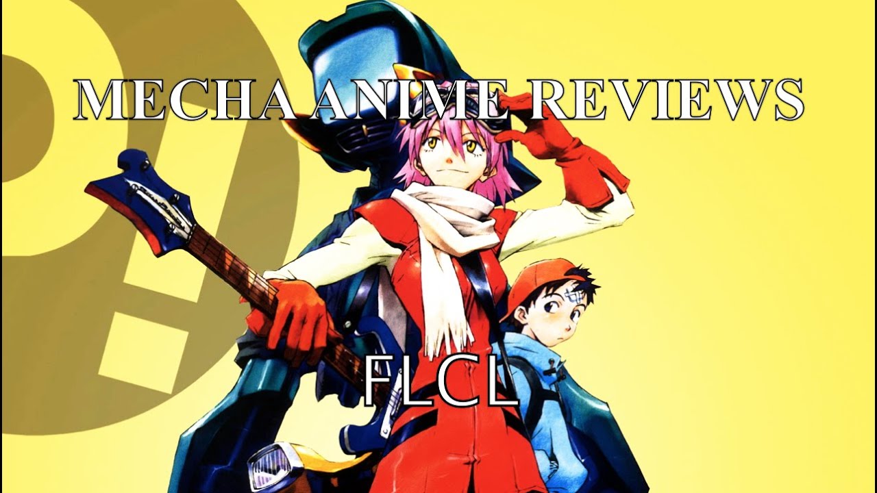 Mecha Anime Reviews: FLCL (Fooly Cooly) - YouTube