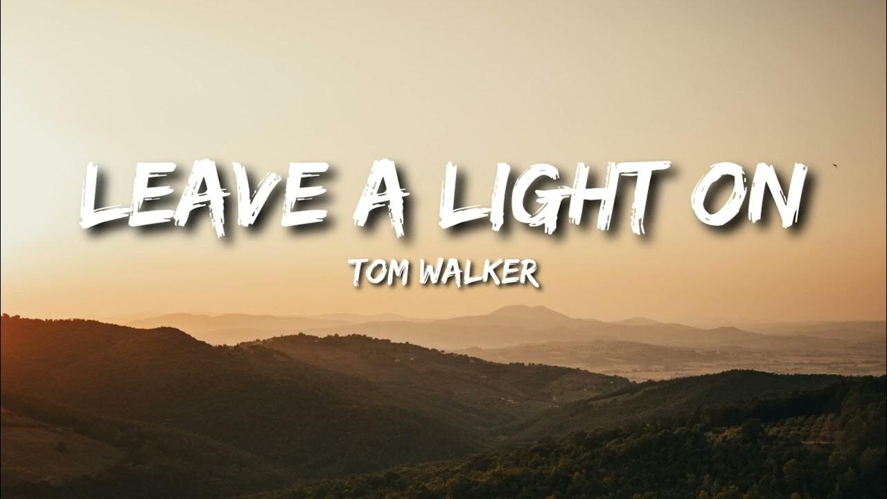 Tom Walker - Leave a Light On - YouTube