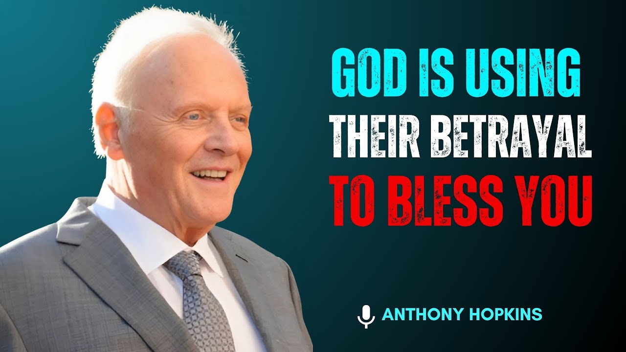"God Is Turning Their Betrayal Into Your Blessing || ANTHOMY HOPKINS ...