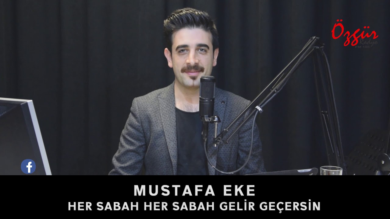 MUSTAFA EKE - HER SABAH HER SABAH GELİR GEÇERSİN ( Canlı Performans ...