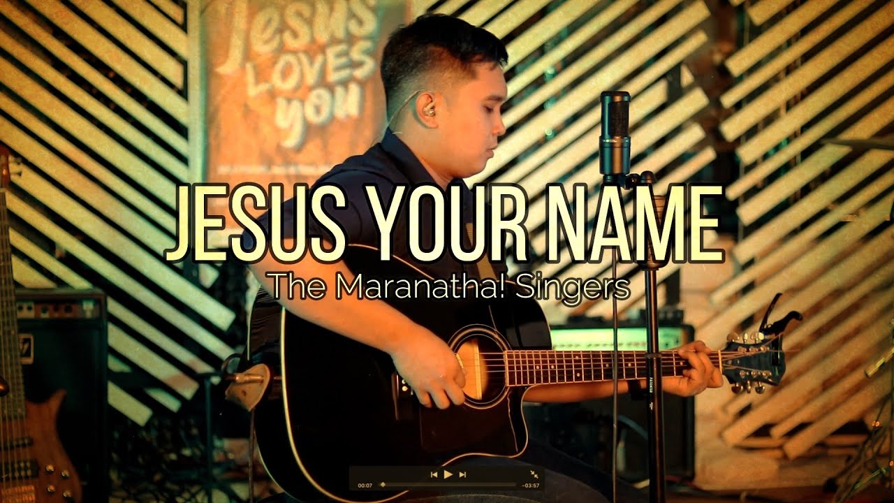 Jesus Your Name - Maranatha Singers || JWTLC Music - YouTube