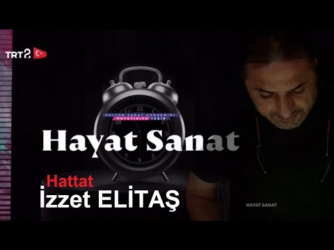 Hattat İzzet Elitaş - TRT2 Hayat Sanat