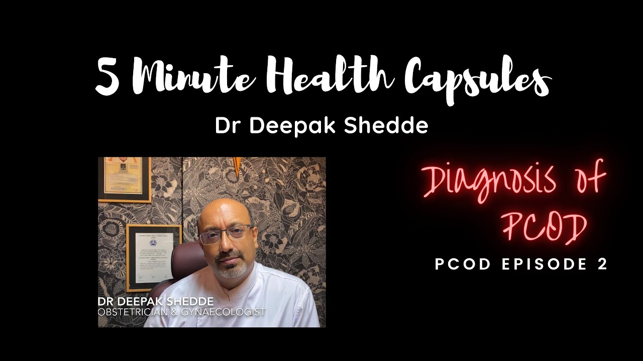 PCOD DIAGNOSIS -- Dr Deepak Shedde's 5 Minute Health Capsule 1.2 - YouTube