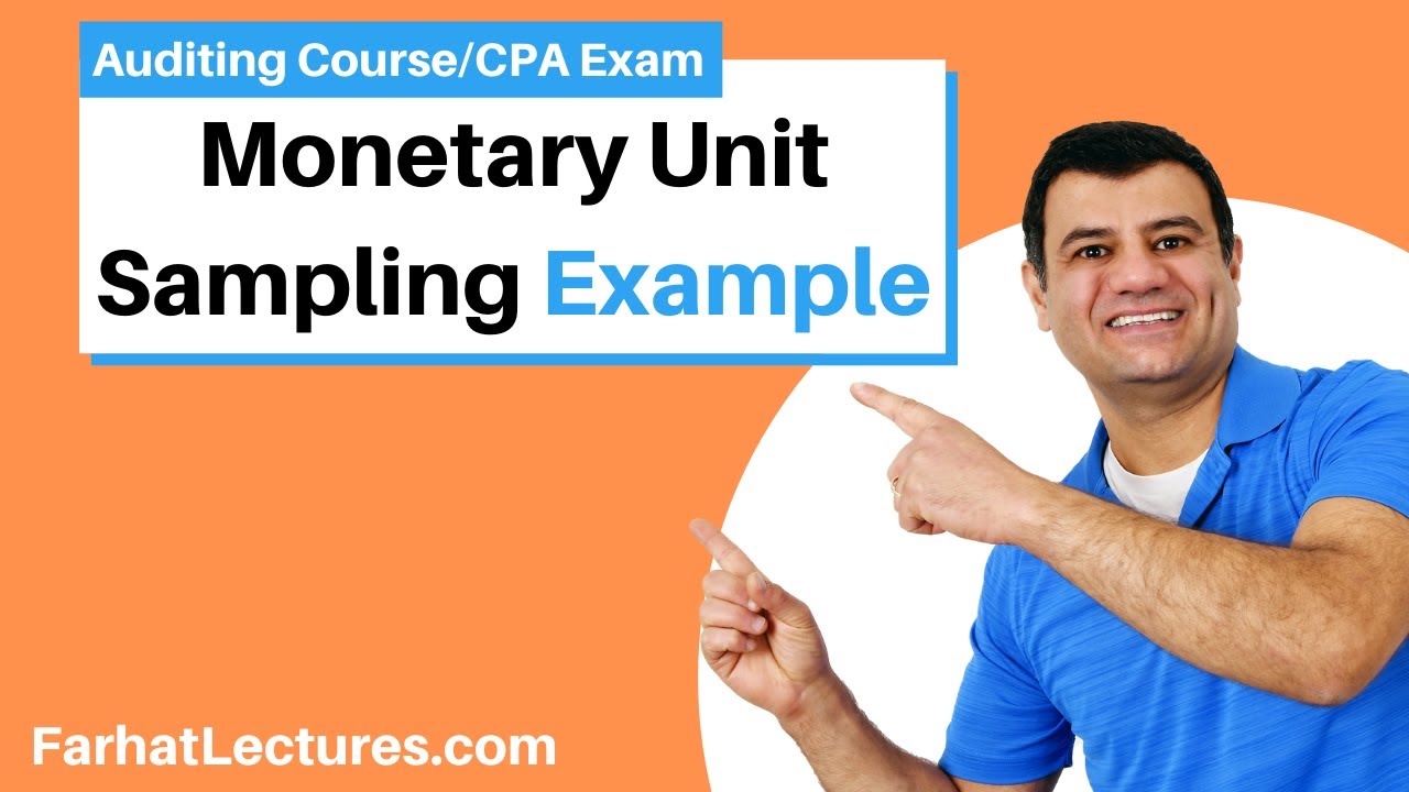 Examples: Monetary Unit Sampling & Probability Proportion in Size ...