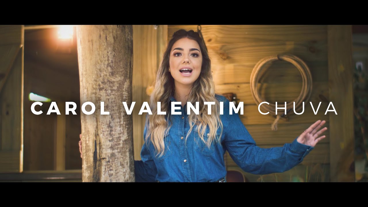 Carol Valentim - Chuva [Clipe Oficial] - YouTube
