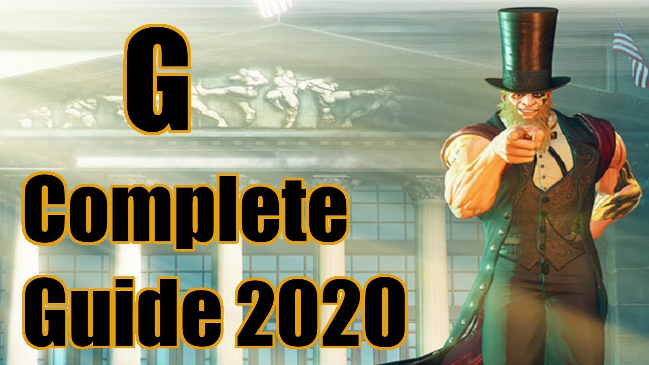 Street Fighter V CE G complete character guide (Tips & tricks for ...
