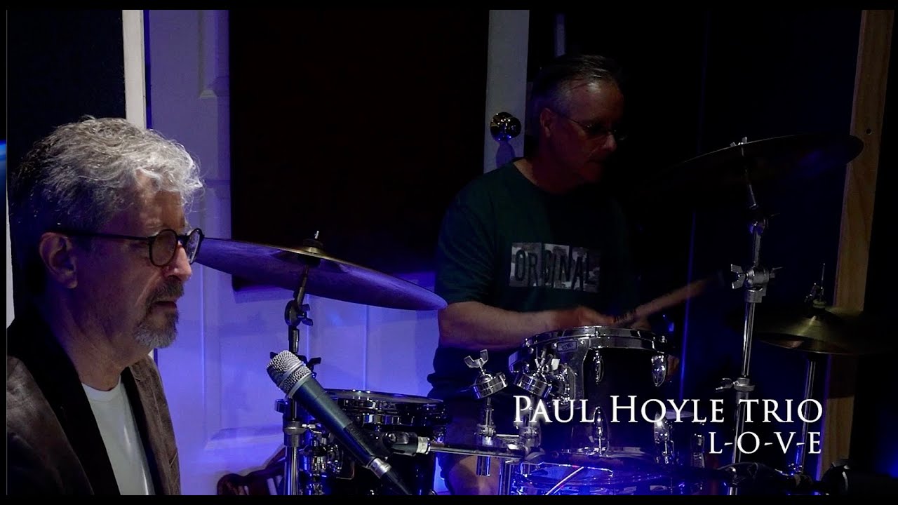 Paul Hoyle Trio - L O V E -Live - YouTube