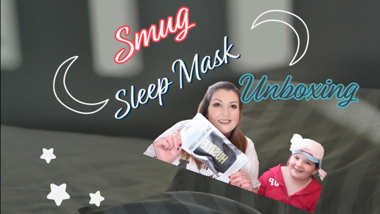SMUG HUSTLE SLEEP MASK UNBOXING 💤😴 - YouTube