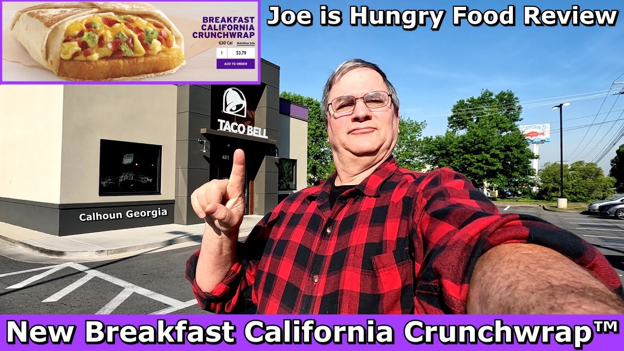 Taco bell® New Breakfast California Crunchwrap™ Review Joe is Hungry® 🥑 ...