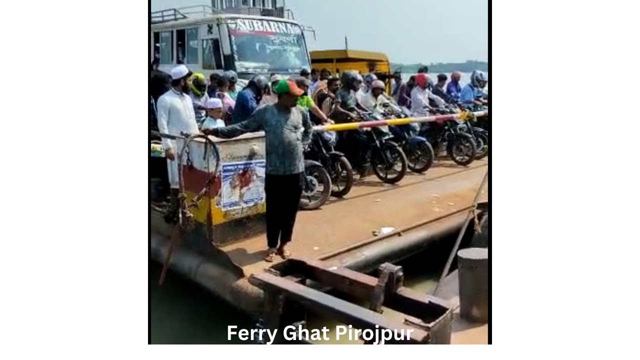 Ferry Ghat Pirojpur - YouTube