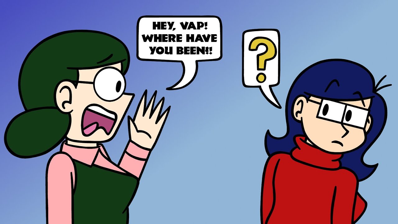 Where's VAP-Chan Been?! - YouTube
